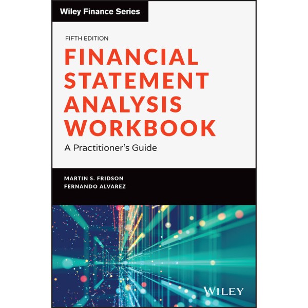 Financial Statement Analysis: A Practitioner's Guide / Workbook 5th ...