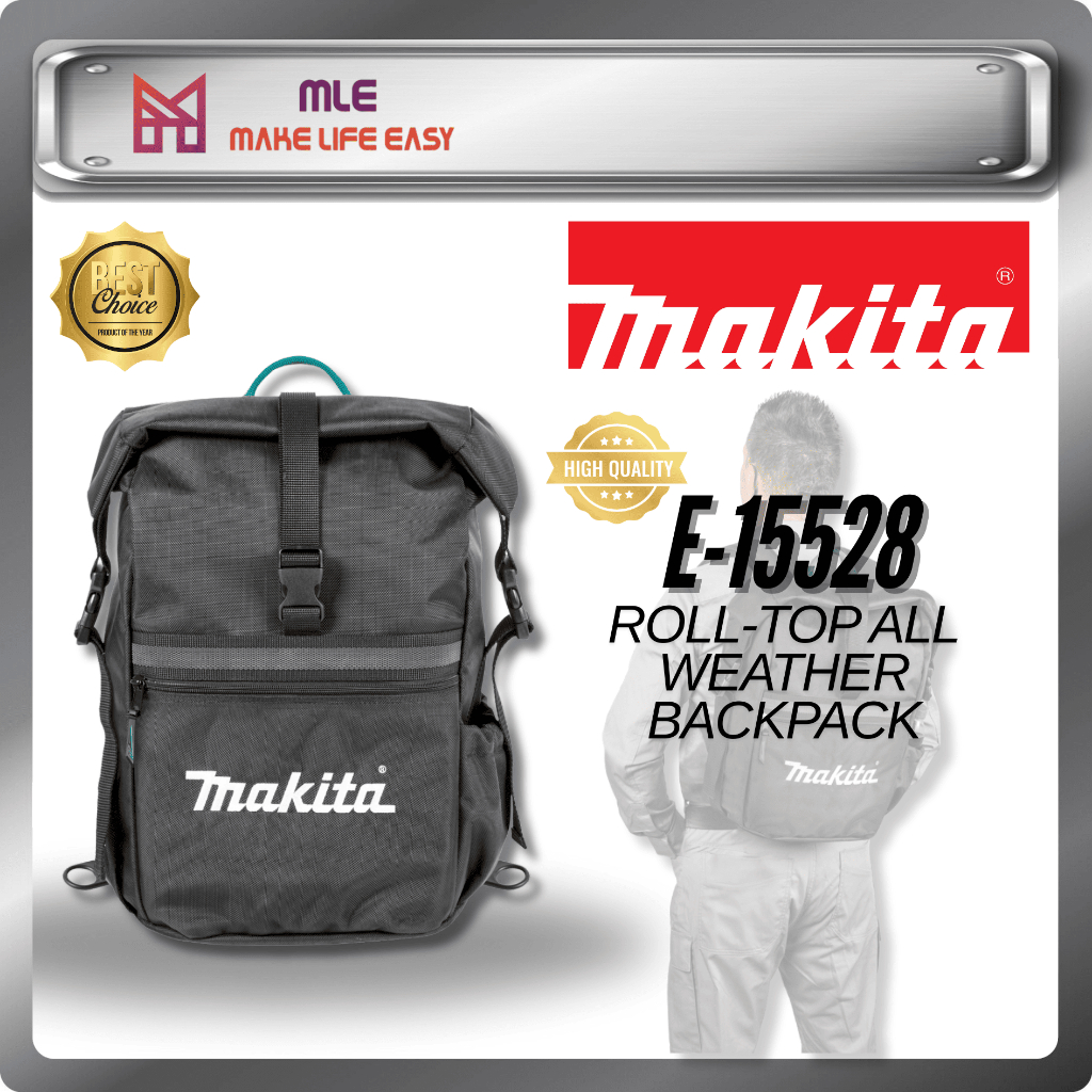 ORIGINAL E-15528 MAKITA ROLL-TOP ALL WEATHER BACKPACK | Shopee Malaysia