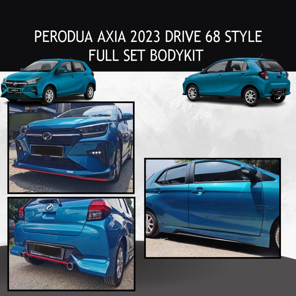 PERODUA AXIA 2023 D68 DRIVE 68 STYLE FULL SET BODYKIT FRONT SKIRT ,SIDE ...