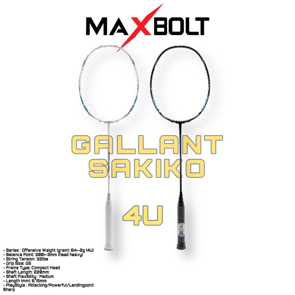 MAXBOLT GALLANT SAKIKO 4U BADMINTON RACKET HEAD HEAVY ( MAX TENSION 32 ...