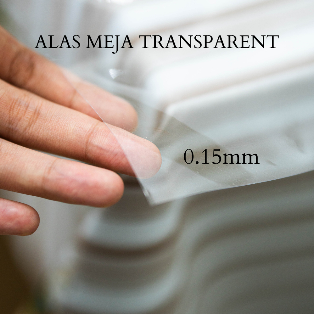 Alas Meja Transparent PVC 0.15mm Tebal / Alas Meja Kaca Transparent ...