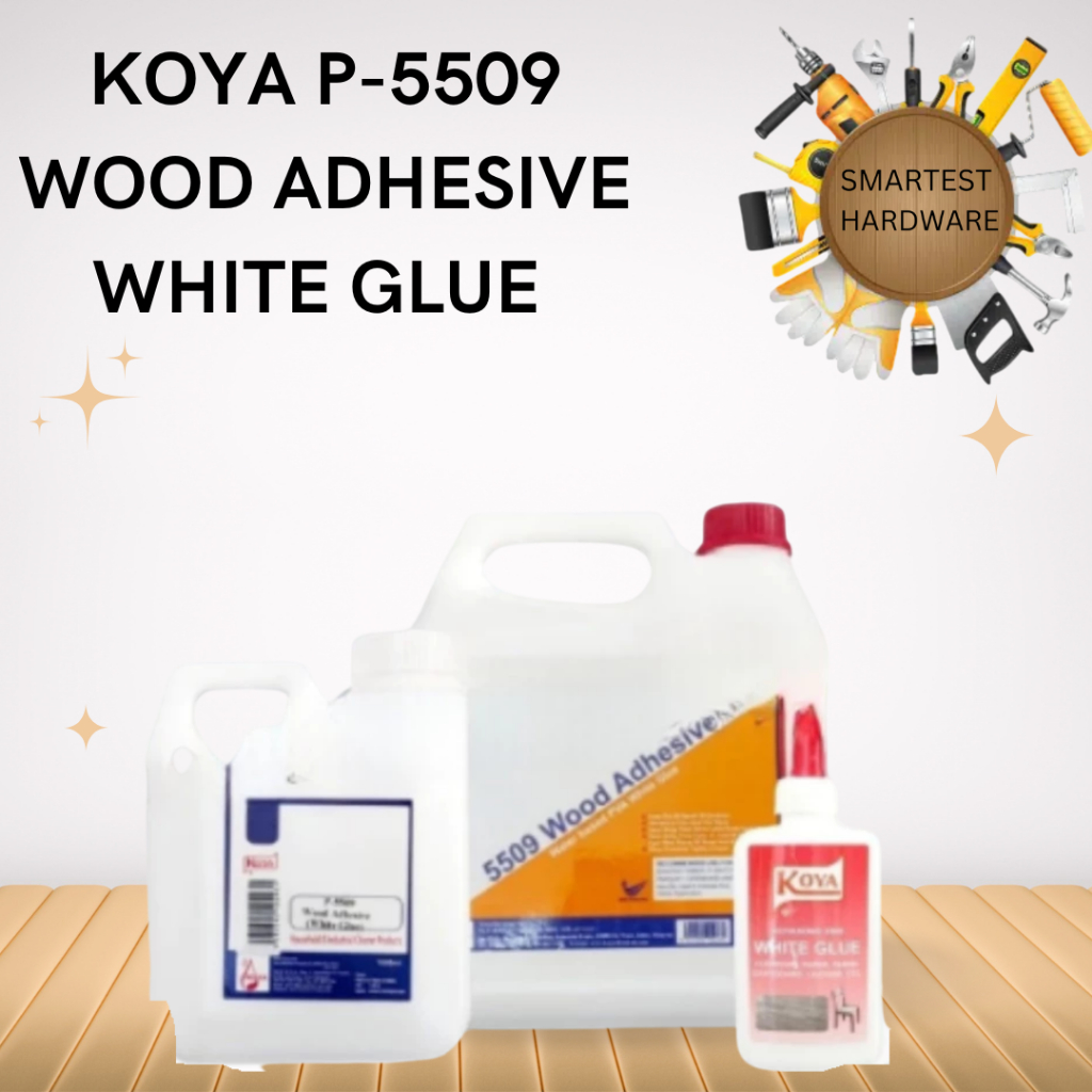 KOYA P-5509 WOOD ADHESIVE WHITE GLUE GAM PUTIH PERABOT KAYU 家私工业用白胶水 ...