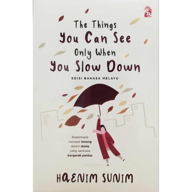 THE THINGS YOU CAN SEE ONLY WHEN YOU SLOW DOWN - EDISI BAHASA MELAYU ...