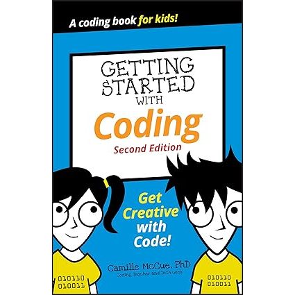 GETTING STARTED WITH CODING: GET CREATIVE WITH CODE!, 2ND EDITION | Shopee Malaysia
