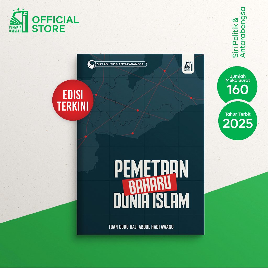 Pemetaan Baharu Dunia Islam Oleh Tuan Guru Haji Abdul Hadi Awang ...