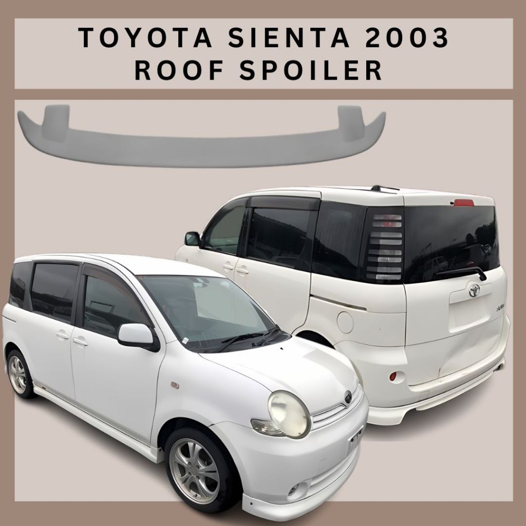 TOYOTA SIENTA 2003 ROOF SPOILER, CAR FRAME | Shopee Malaysia
