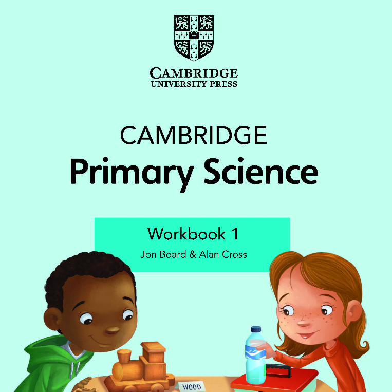 10 Cambridge Primary Science Workbook 1 Cambridge Primary Science WORKBOOK 1, 2nd Edition ...