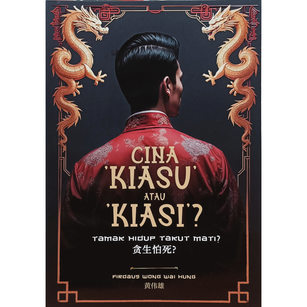 Minda Merdeka Publications ( CINA ’KIASU’ ATAU ’KIASI’ : TAMAK HIDUP ...