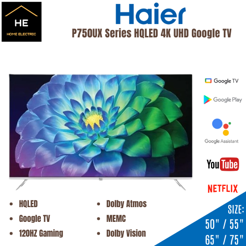 HAIER 50" / 55" / 65" / 75″ P750 Series HQLED 4K UHD Google TV ...