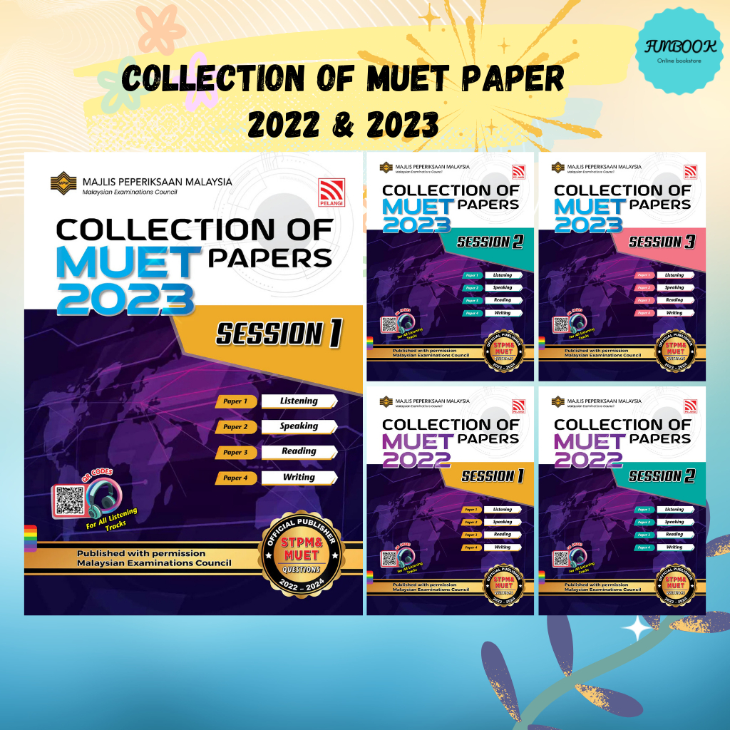 [FUNBOOK] Collection of MUET Paper 2022 & 2023 Session 1-3 Pelangi ...