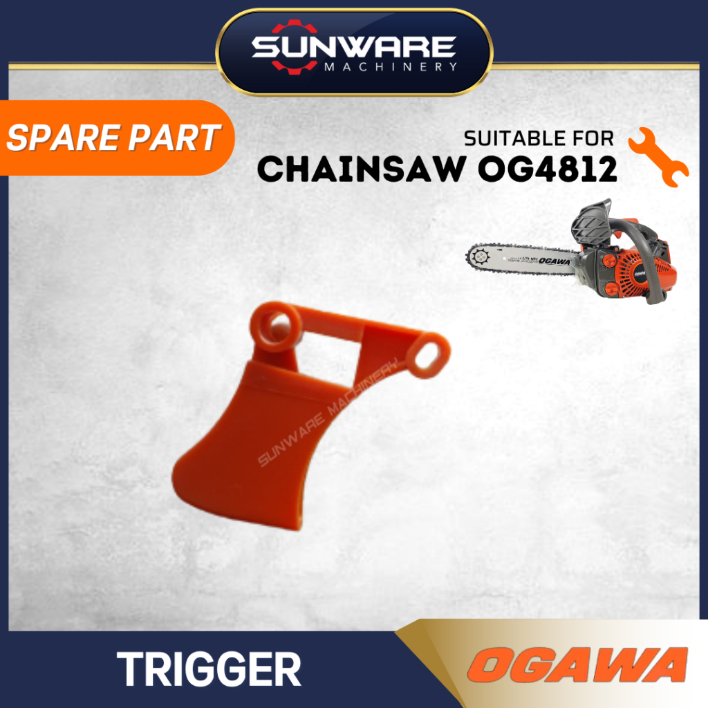 OGAWA OG4812 ONE HAND Chainsaw - Throttle Trigger (Original Spare Part ...