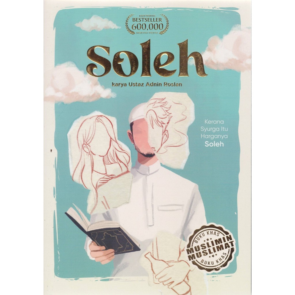 SOLEH KERANAN SYURGA ITU HARGANYA SOLEH ( BUKU KHAS MUSLIMAH & MUSLIMIN ...