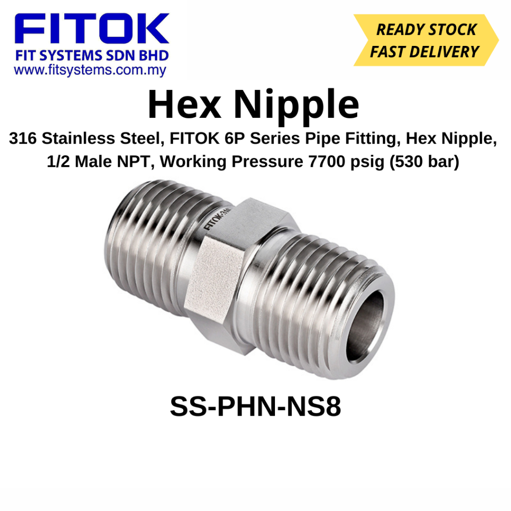 FITOK 6P Series Pipe Fitting, Hex Nipple, 316 SS, 1/2 Male NPT, Working Pressure 7700 psig(530 ...