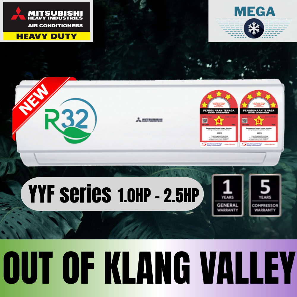 [Out of Klang Valley] Mitsubishi Heavy Industries R32 Inverter YYF/YYP ...