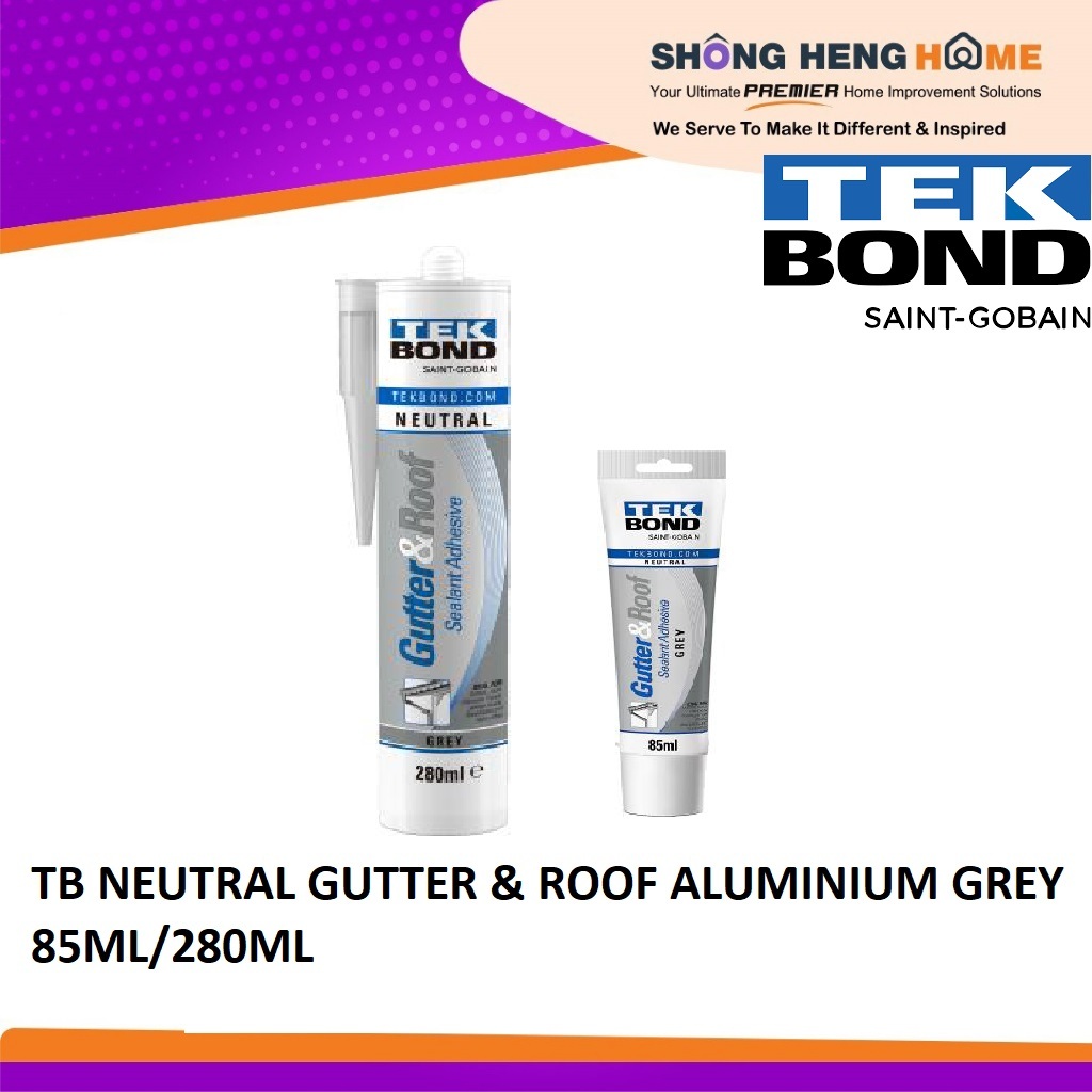 [CLEARENCE] TEKBOND NEUTRAL GUTTER AND ROOF ALUMINIUM GREY 85ML/280ML ...