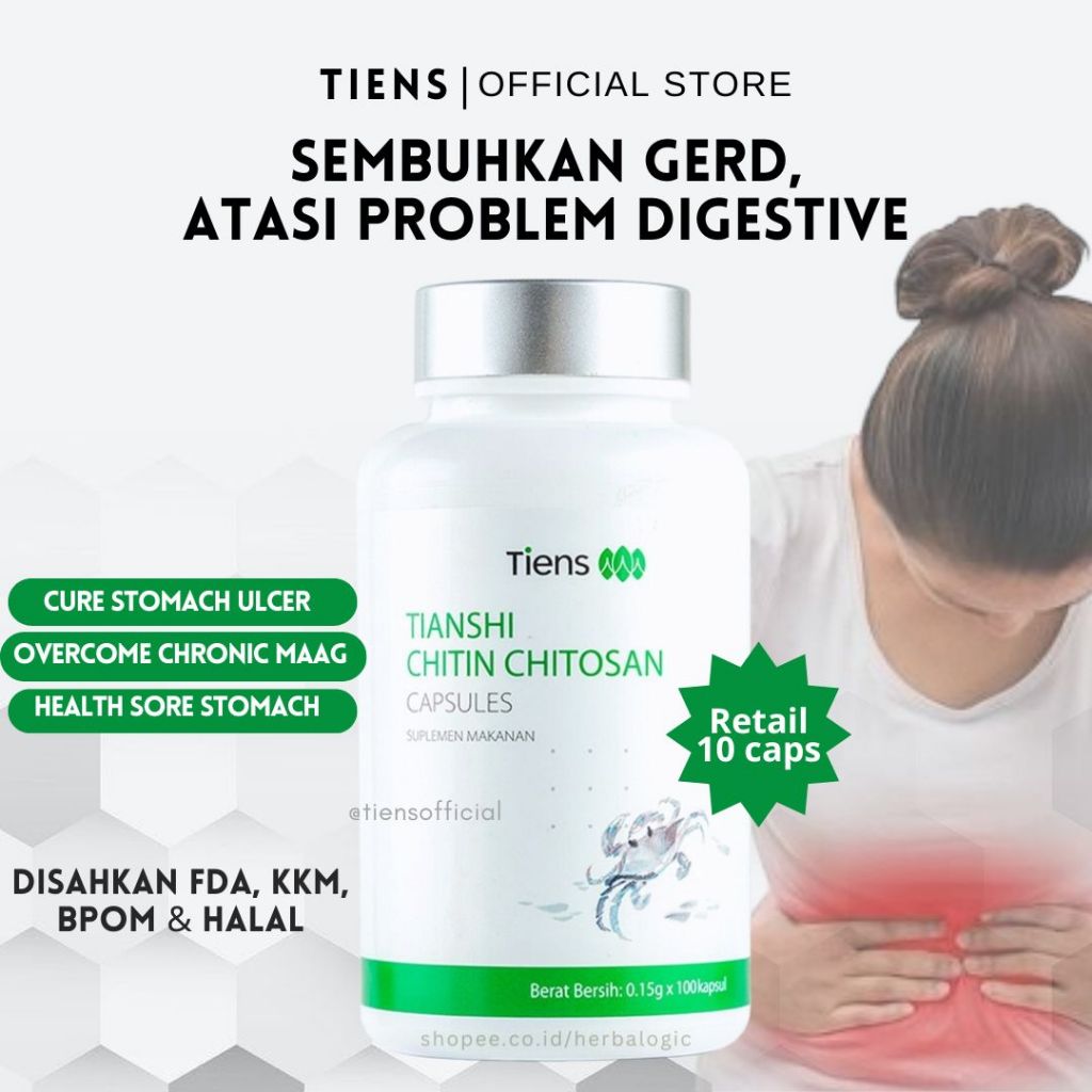 CHITIN CHITOSAN TIENS - UBAT GERD, GASTRIK & MAAG 治疗胃酸、急性溃疡和消化问题的药物 ...