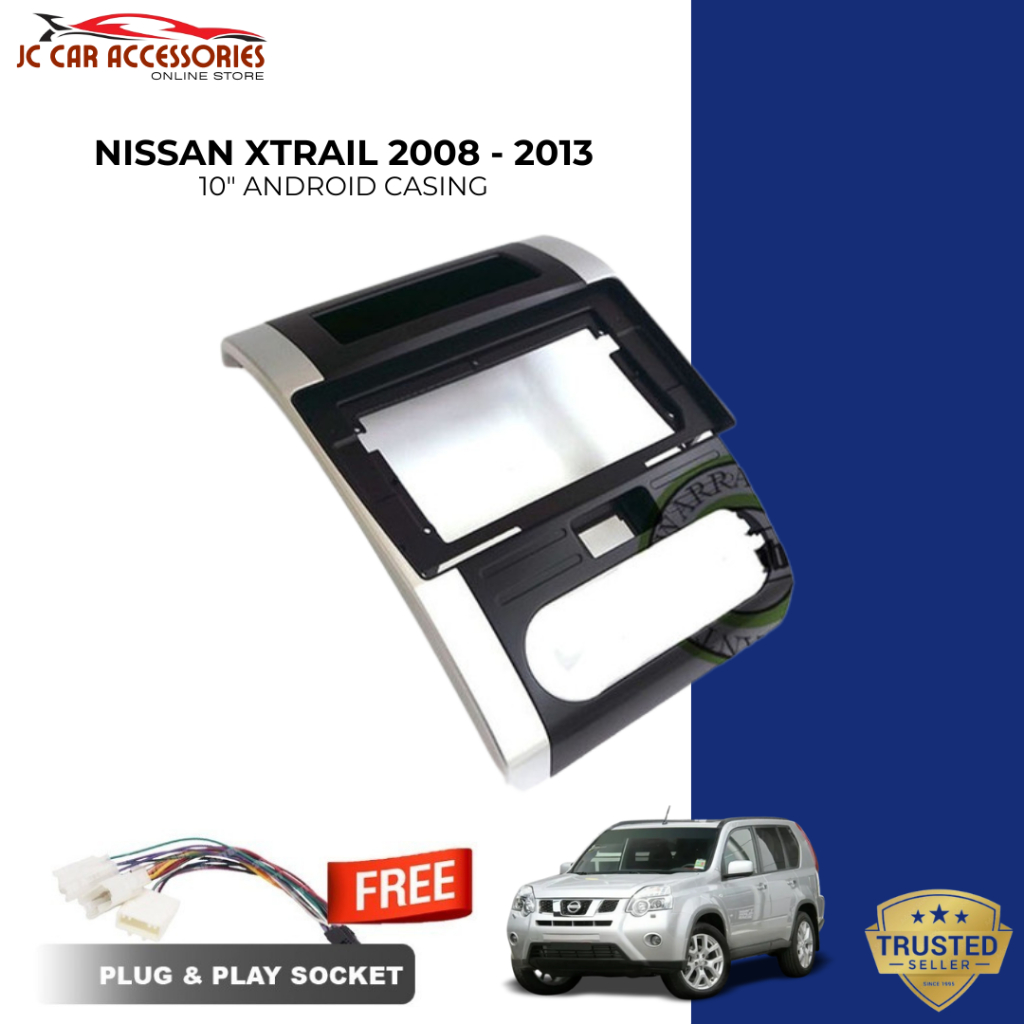 Android Player Casing 10" Nissan X-Trail 2008-2013 ( with Socket Nissan ...