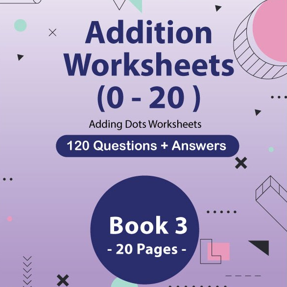 IGCSE Math ADDITION: Book 3: Adding Dots Worksheets (0-20) 120 Q+A ...
