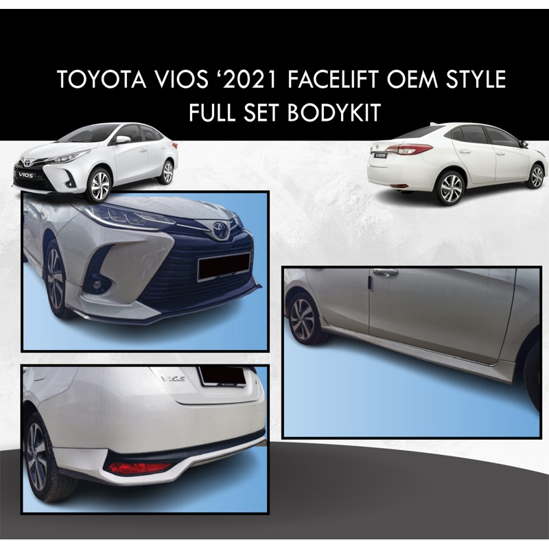 TOYOTA VIOS '2021 FACELIFT OE OEM STYLE FULL SET BODYKIT FRONT SKIRT ...