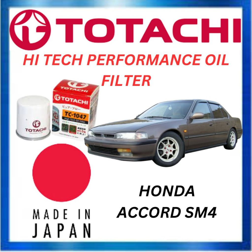 HONDA ACCORD SM4 - TOTACHI OIL FILTER HIGH TECH PERFORMANCE FILER ...