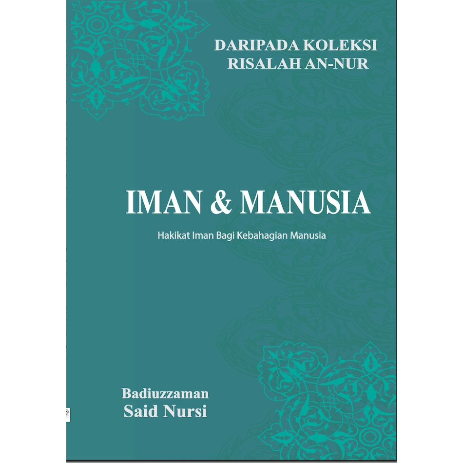 IMAN DAN MANUSIA (Hakikat Iman Bagi Kebahagian Manusia), Badiuzzaman ...
