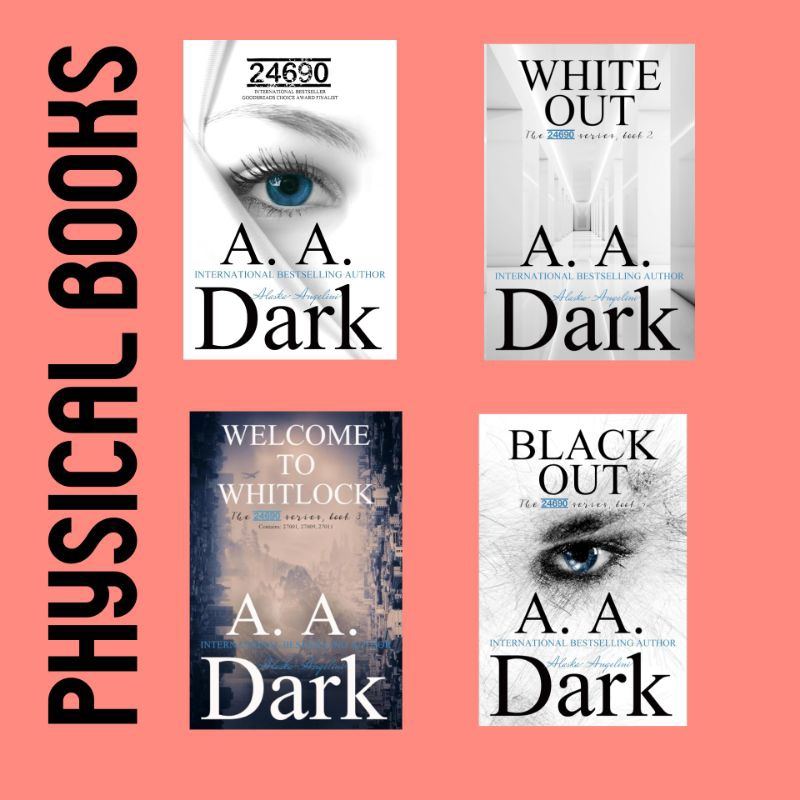 A. A. Dark 24690 series (4 book series) 24690, White Out, Welcome to ...