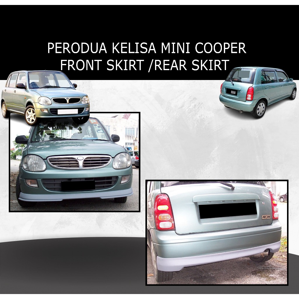 PERODUA KELISA MINI COOPER STYLE FRONT SKIRT,REAR SKIRT MATERIAL PU ...