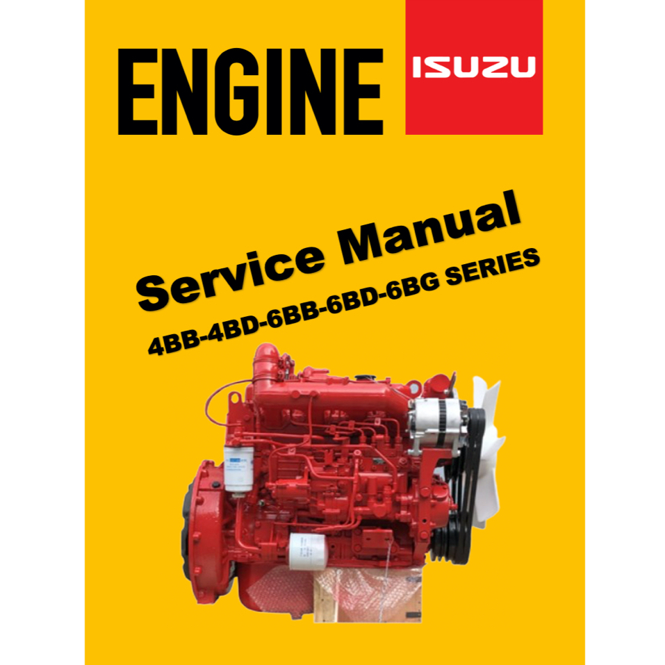 ISUZU ENGINE 4B-6B SERIES (4BB1-4BD1-6BB1-6BD1-6BG1 4BD1T-6BD1T-6BG1T ...