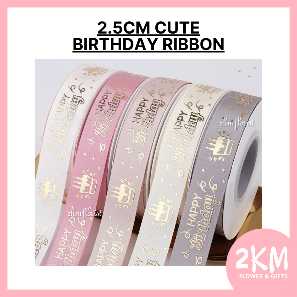 (41M) 2.5CM CUTE BIRTHDAY Ribbon Reben Riben Gift Satin Flower Bouquet ...