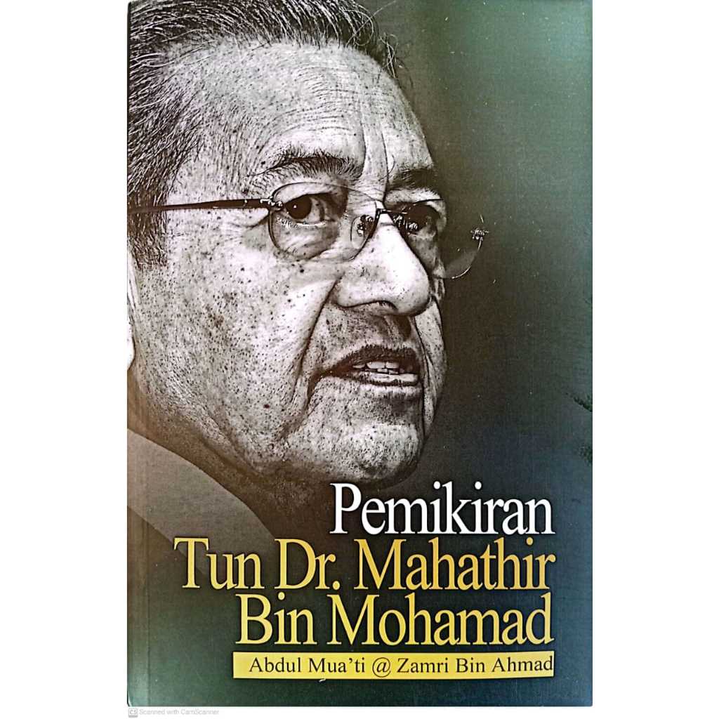 PEMIKIRAN TUN DR MAHATHIR BIN MOHAMAD, Abdul Muati @ Zamri Bin Ahmad ...