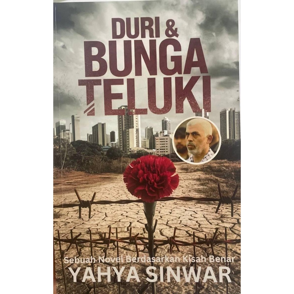 Novel Duri & Bunga Teluki Berdasarkan Kisah Benar Yahya Sinwar | Shopee ...