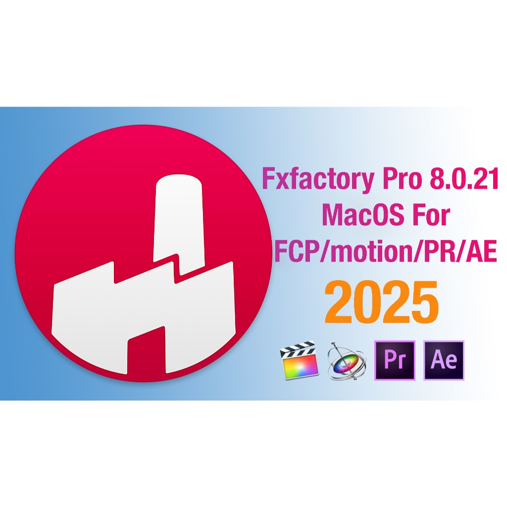 2025 Fxfactory Pro 8.0.21 For McOS For FCP/motion/PR/AE | Shopee Malaysia