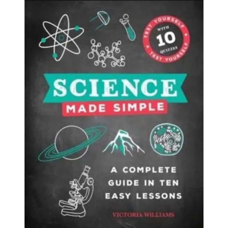 (100% Original) Science Made Simple : A Complete Guide in Ten Easy ...