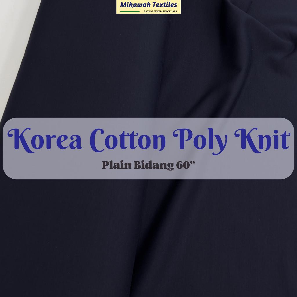 Kain Korea Cotton Poly Knit Plain Bidang 60 -Mikawah Textiles Kain Pasang Korea | Shopee Malaysia