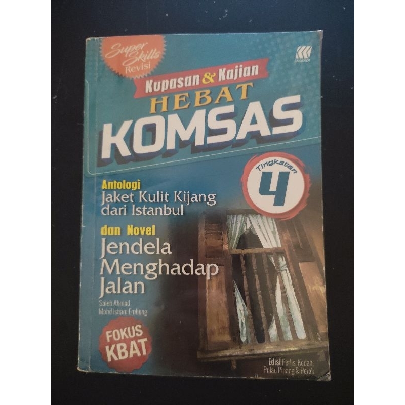 BAHASA MELAYU KOMSAS TINGKATAN 4 ANTOLOGI JAKET KULIT KIJANG DARI ISTANBUL & NOVEL JENDELA ...