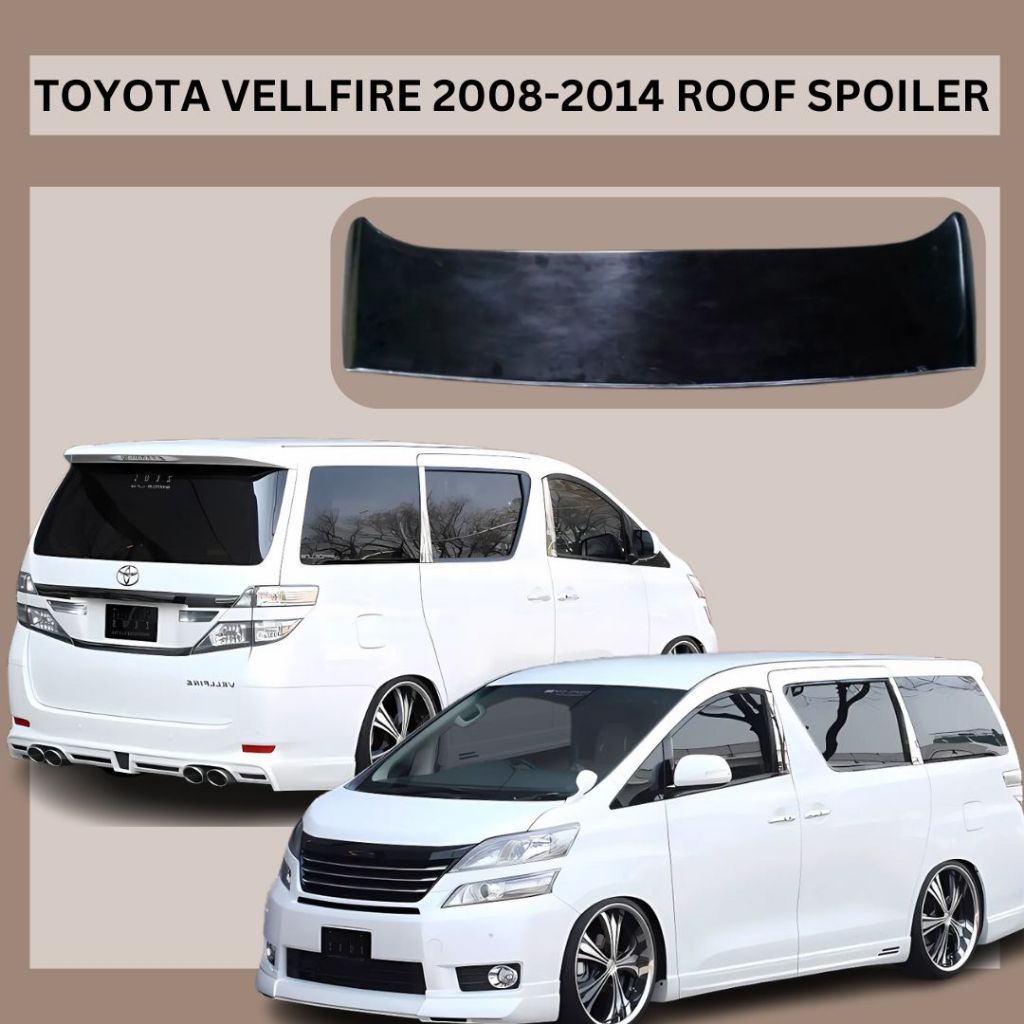 TOYOTA VELLFIRE 2008-2014 ROOF SPOILER, CAR FRAME | Shopee Malaysia