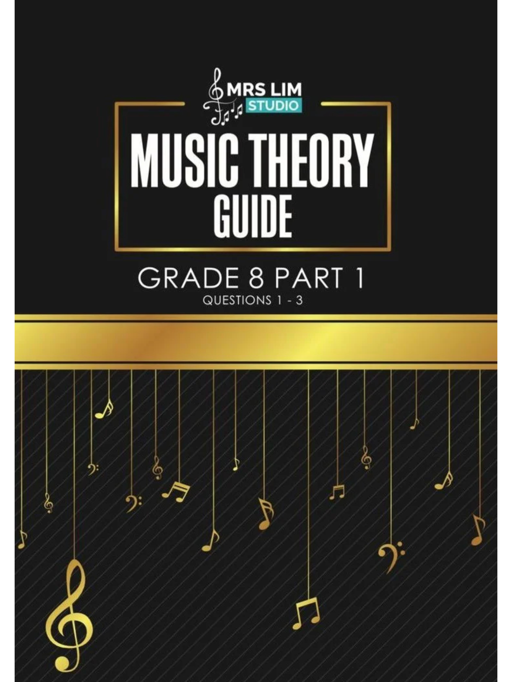 Mrs Lim Studio Grade 8 Part 1 Music Theory Guide – Refined for ...
