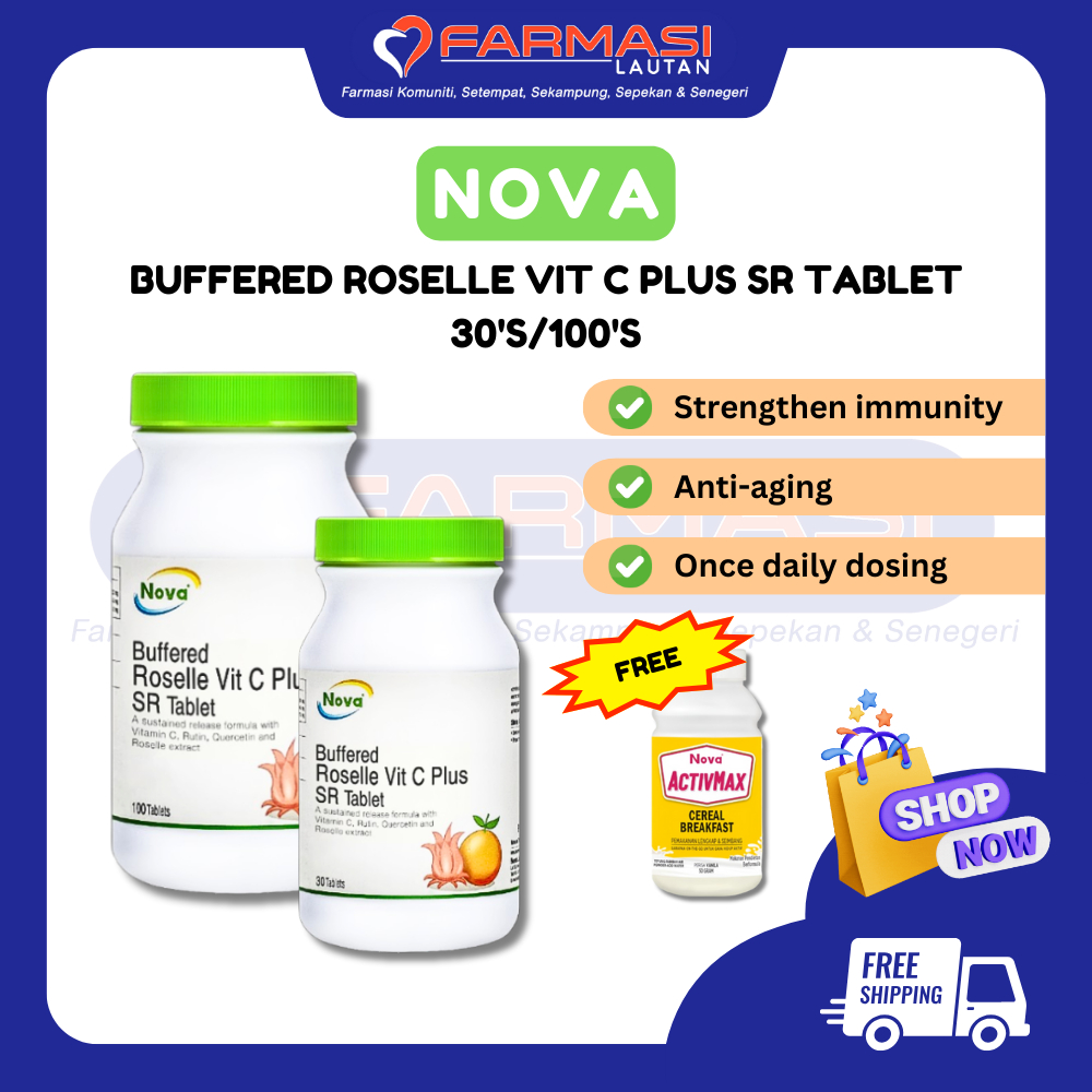 NOVA Buffered Roselle Vit C Plus SR Tablet 30's/100's (Immunity ...