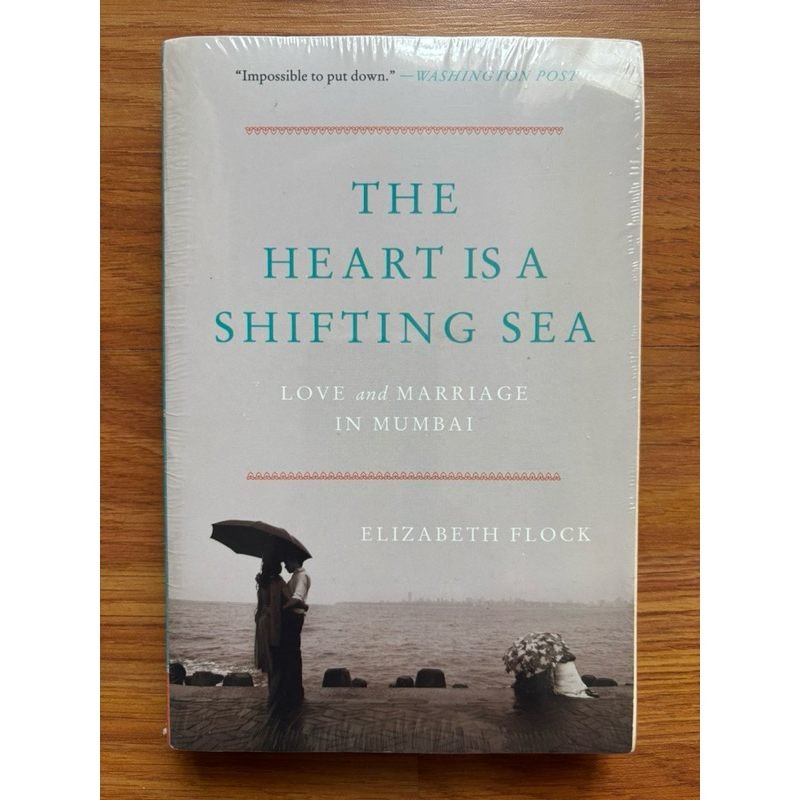 The Heart Is a Shifting Sea: Love and Marriage in Mumbai by Elizabeth ...