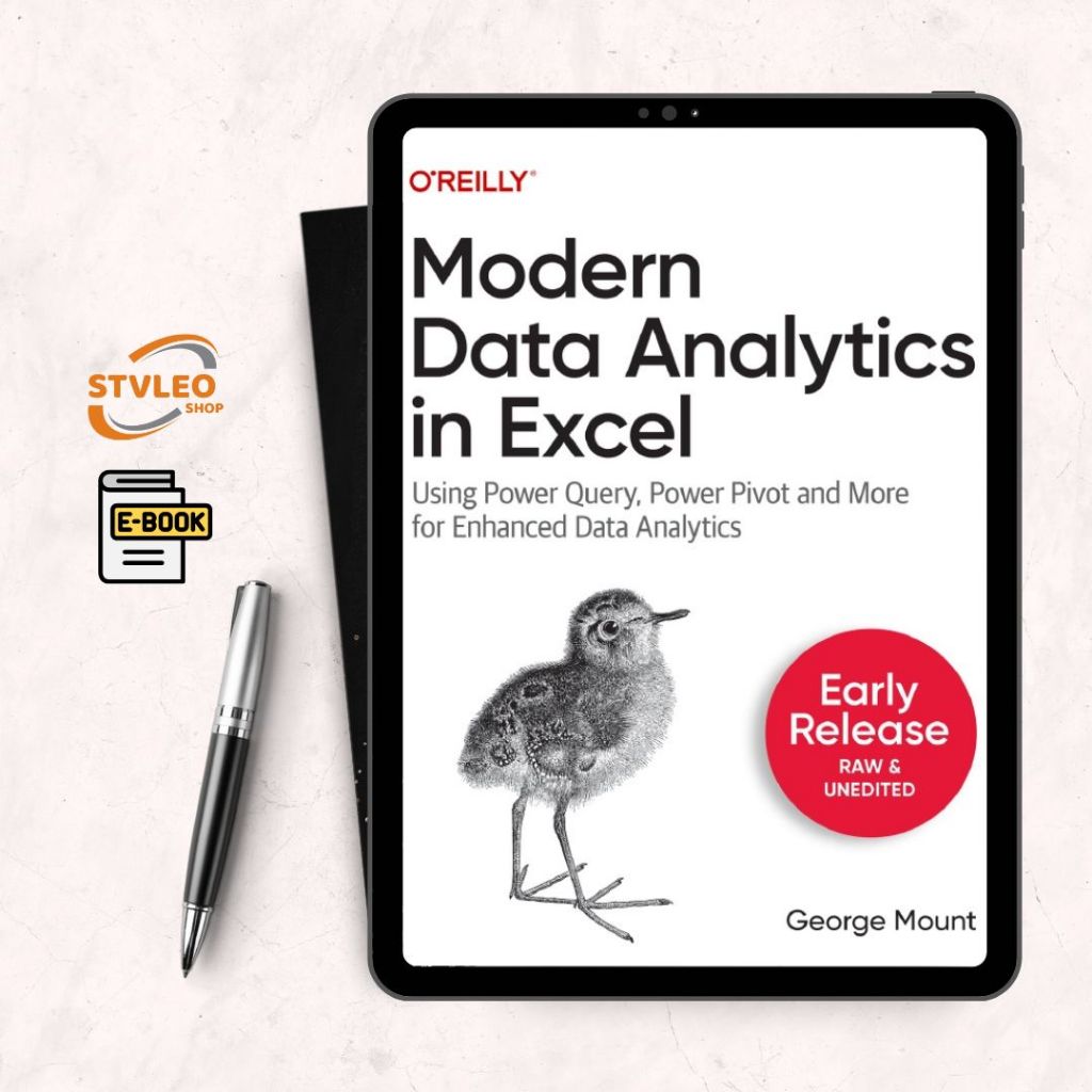 Modern Data Analytics in Excel: Using Power Query, Power Pivot, and More for Enhanced Data ...