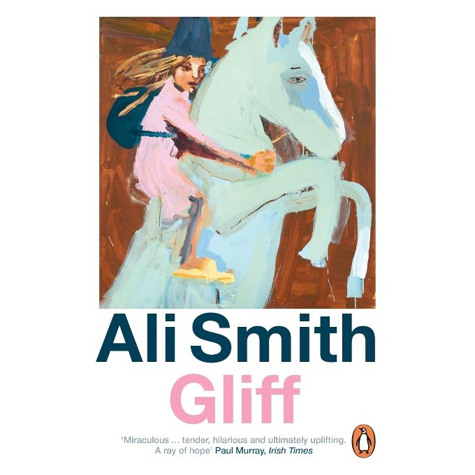 Gliff by Ali Smith (Spring, Summer, Autumn, Winter, Companion Piece ...