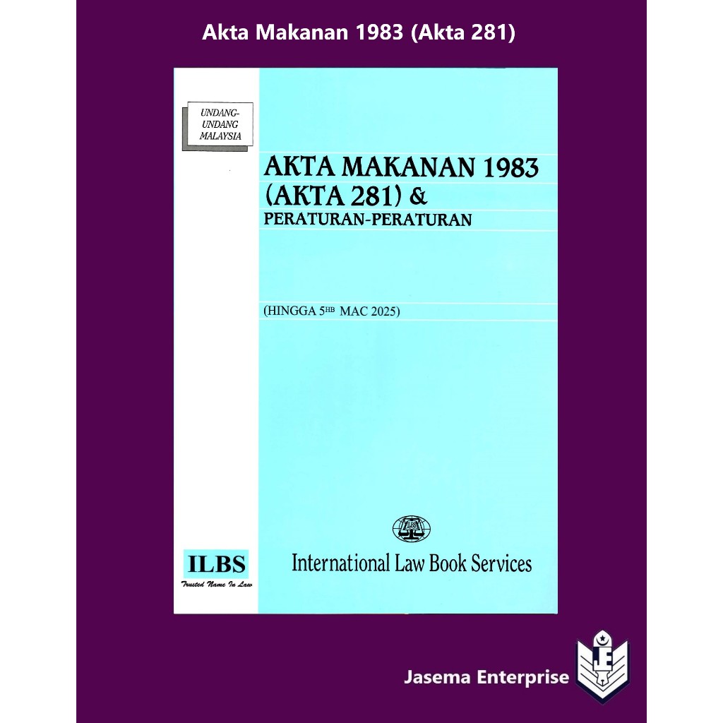 Akta Makanan 1983 (Akta 281) & Peraturan-Peraturan (Hingga 5hb Mac 2025 ...