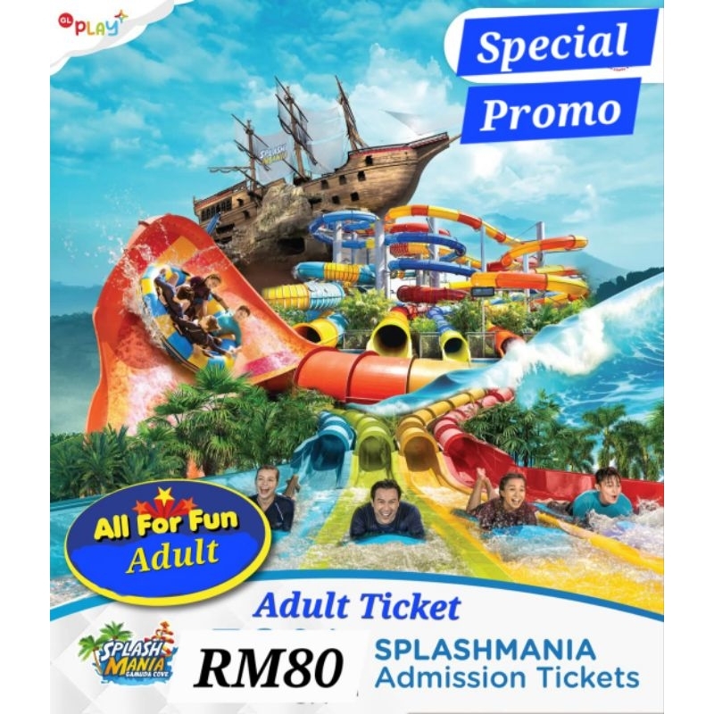 SPLASH MANIA , GAMUDA COVE - Adult ticket only (Any day) | Shopee Malaysia
