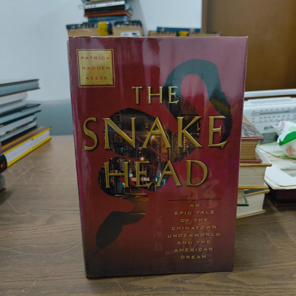 The Snake Head: An Epic Tale of the Chinatown Underworld and the ...