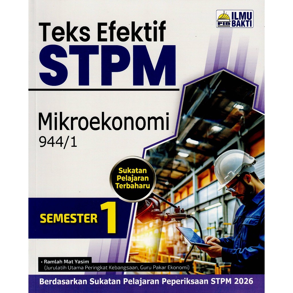 BUKU RUJUKAN ( 2025 ) : TEKS EFEKTIF STPM MIKROEKONOMI 944/1 SEMESTER 1 ( SUKATAN PELAJARAN ...