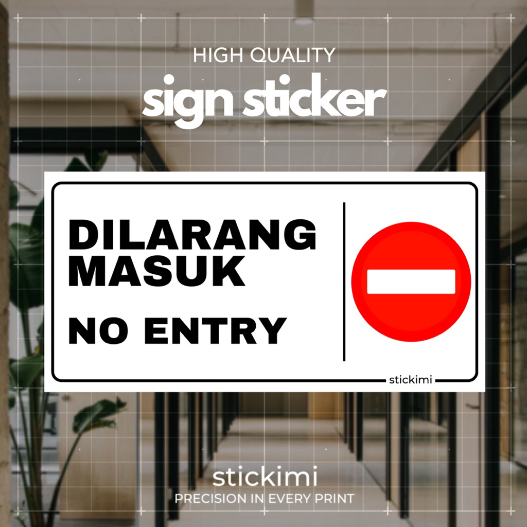 Sign Sticker No Entry. Dilarang Masuk. High Quality Sign Sticker Notice ...