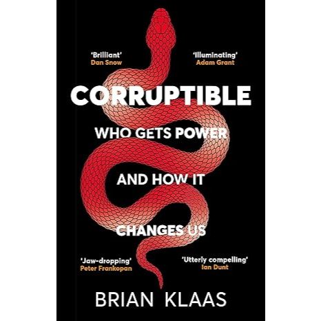 (100% Original) Corruptible: Who Gets Power and How it Changes Us by Dr Brian Klaas | Shopee ...