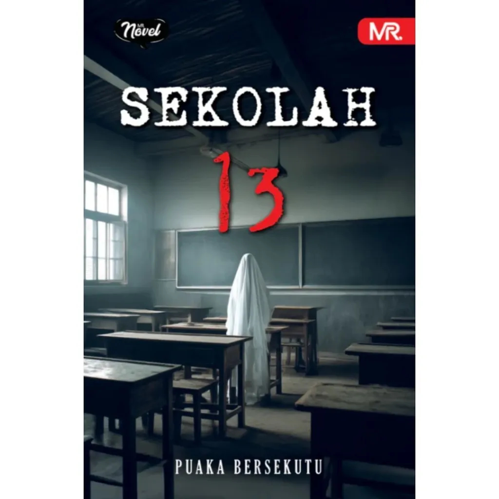 Sekolah 13 | Puaka Sekolah | Novel Seram | Puaka Bersekutu | Mustread ...