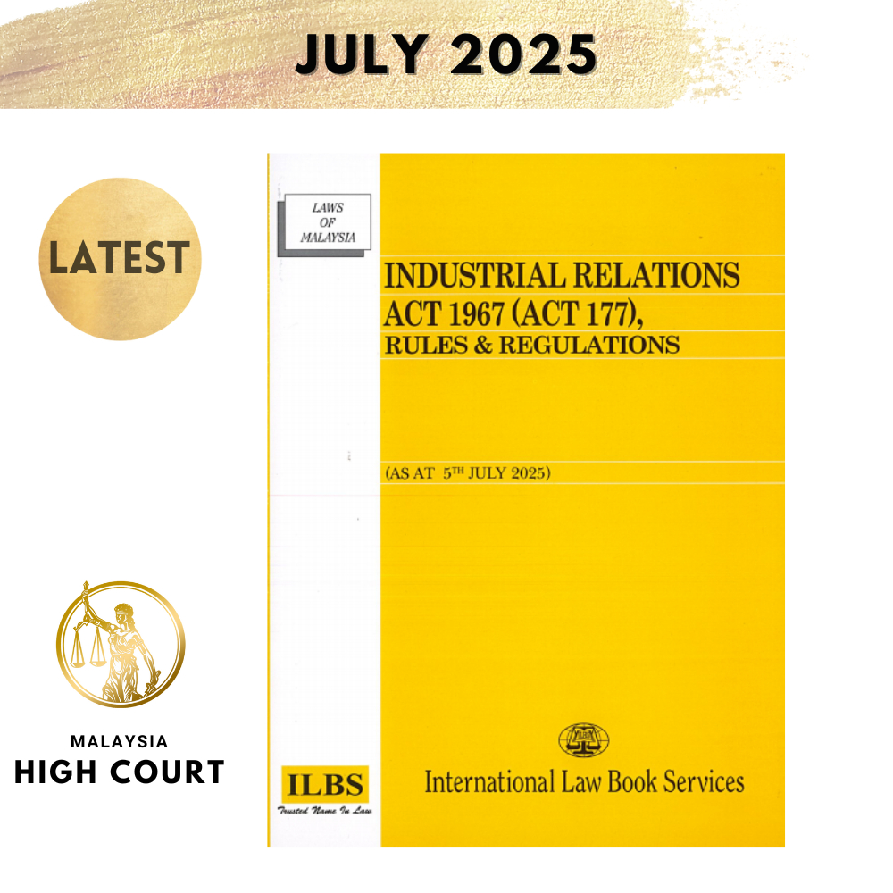 Industrial Relations Act 1967 (Act 177), Rules & Regulations [As At 5th ...