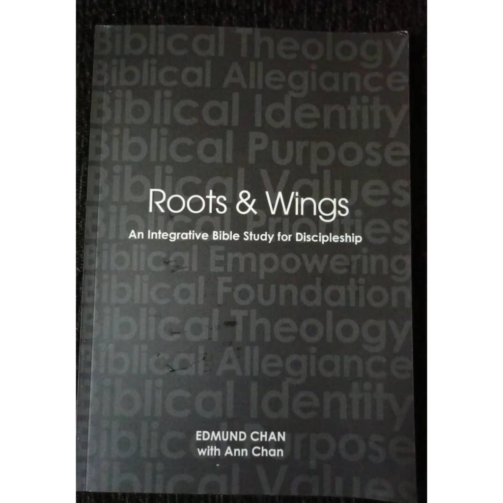 Edmund Chan-Roots & Wings Workbook An Integrative Bible Study for ...
